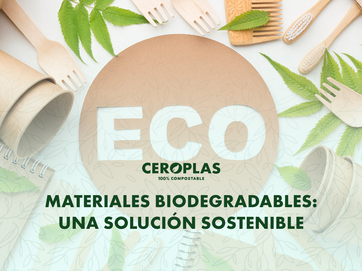 Materiales biodegradables: una solución sostenible - Ceroplas